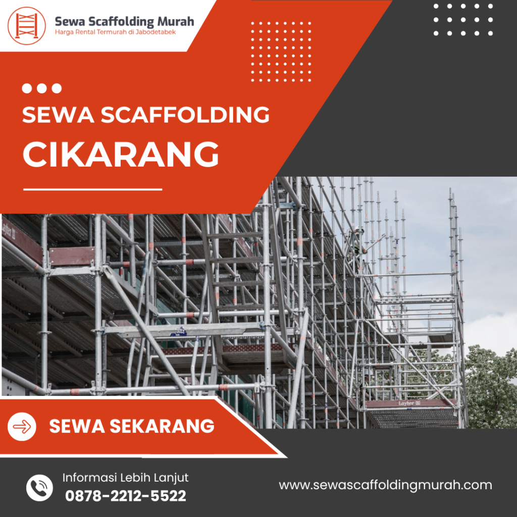 Sewa Scaffolding Cikarang - Murah Hub 0878-2212-5522 - Sewa Scaffolding ...